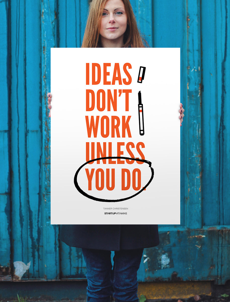 Motivational Poster "Ideas don't work..." - Startup Vitamins