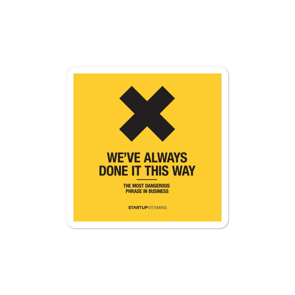 Motivational sticker "Always done it..." - Startup Vitamins