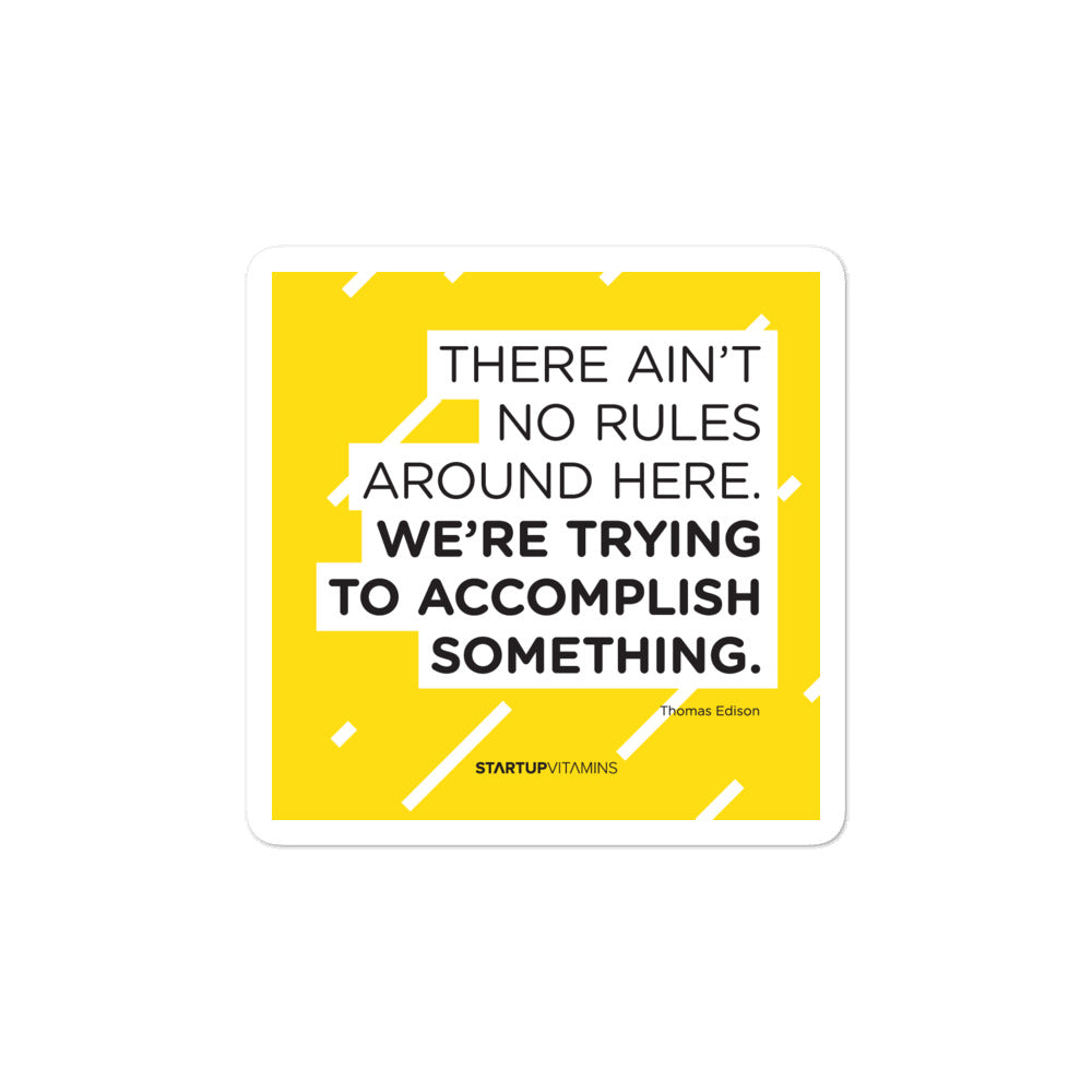 Motivational sticker "Ain't No Rules Here" -Startup Vitamins