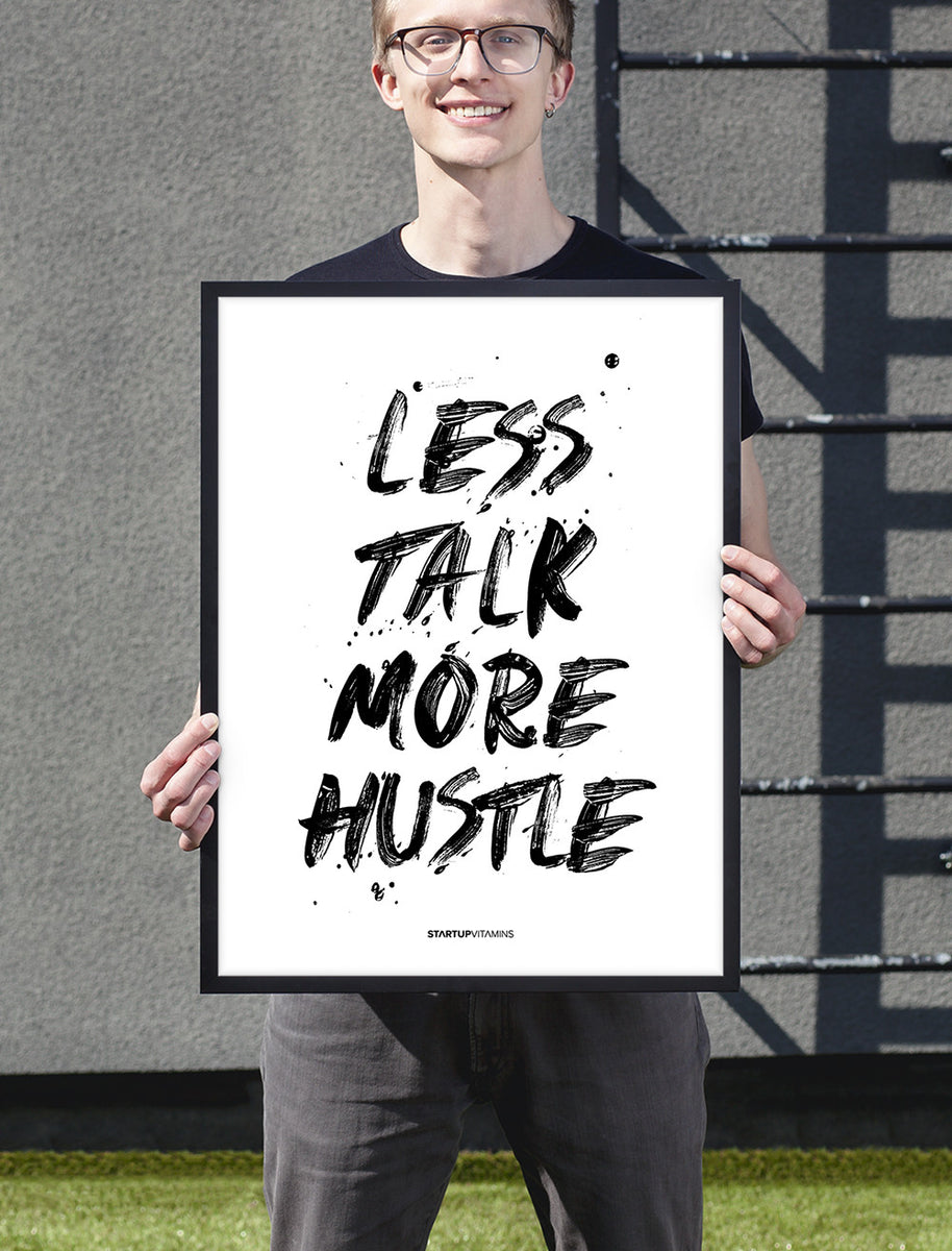 Motivational Poster "Less talk. Hustle" - Startup Vitamins