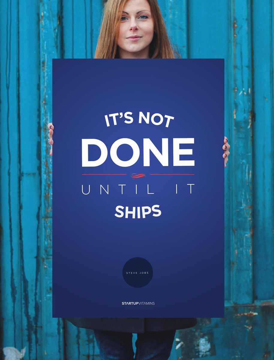 Motivational Poster "It's not done..." - Startup Vitamins