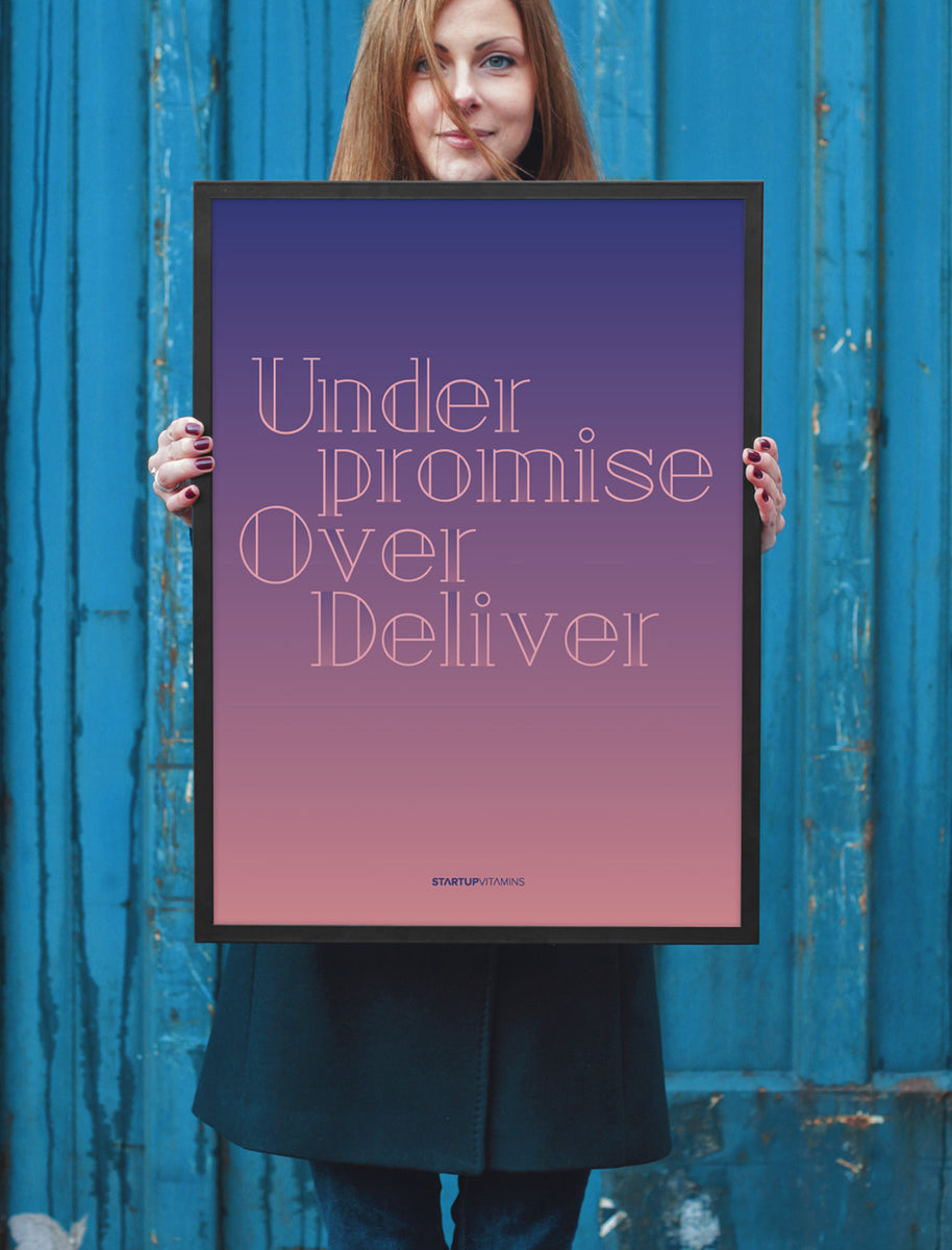Motivational Poster "Under promise." - Startup Vitamins